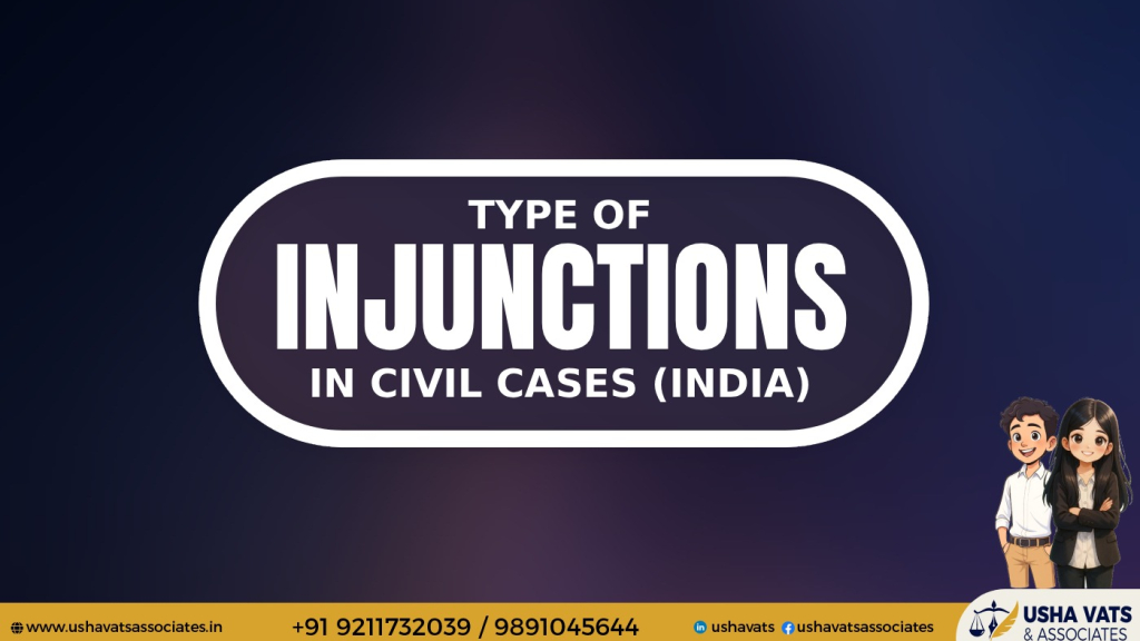 Type of Injunction in Civil Cases - Usha Vats & Associates | Best ...