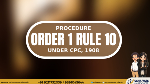 Order 1 Rule 10 CPC – Procedure (Impleadment of Parties)