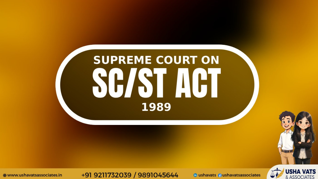 Supreme Court on SC/ST Act - Best Advocate in Dwarka